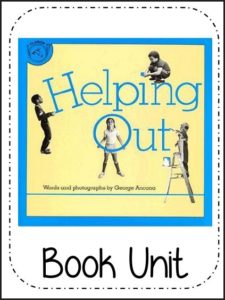 Helping Out Book Unit - My Teaching Library | CHSH-Teach LLC