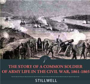 The Story of a Common Soldier (Army Life in the Civil War) - My ...
