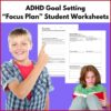 ADHD Goal Setting - Focus Plan Student Worksheets - My Teaching Library ...